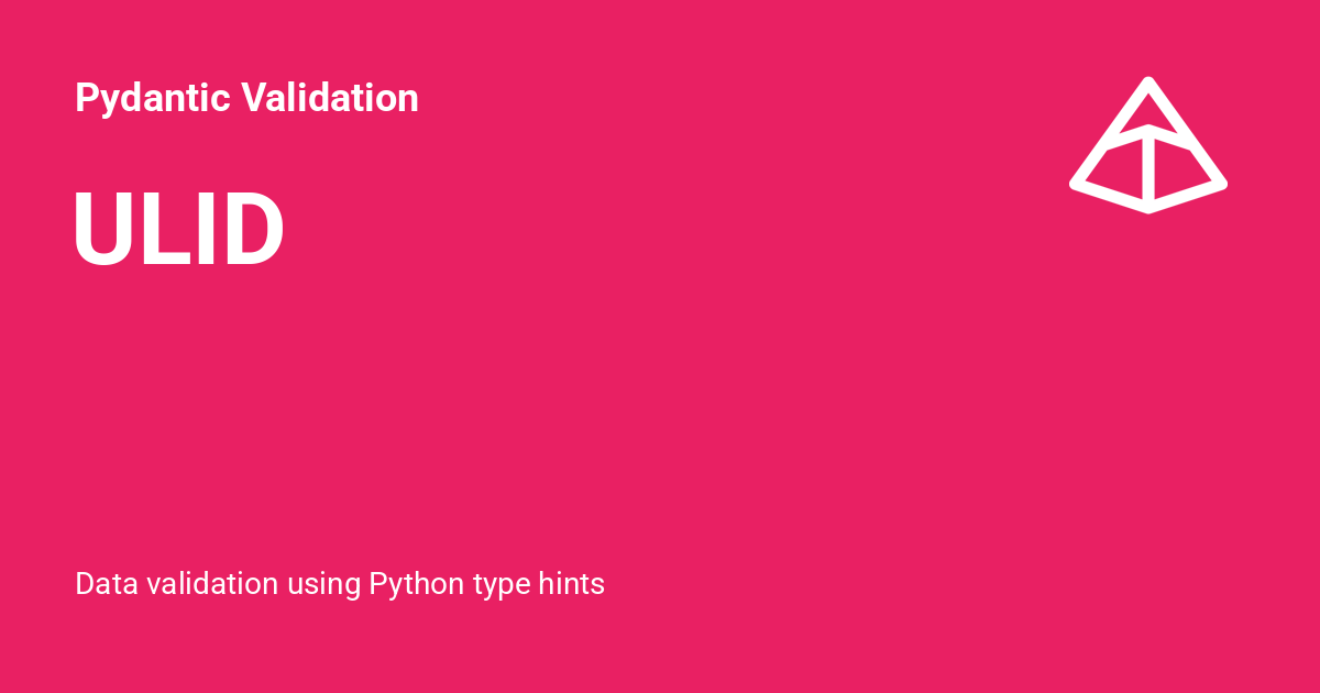 ULID - Pydantic Validation