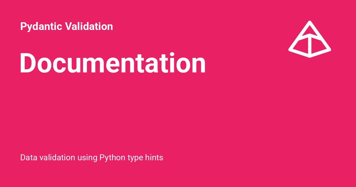 Documentation - Pydantic Validation