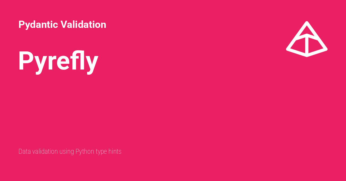 Pyrefly - Pydantic Validation